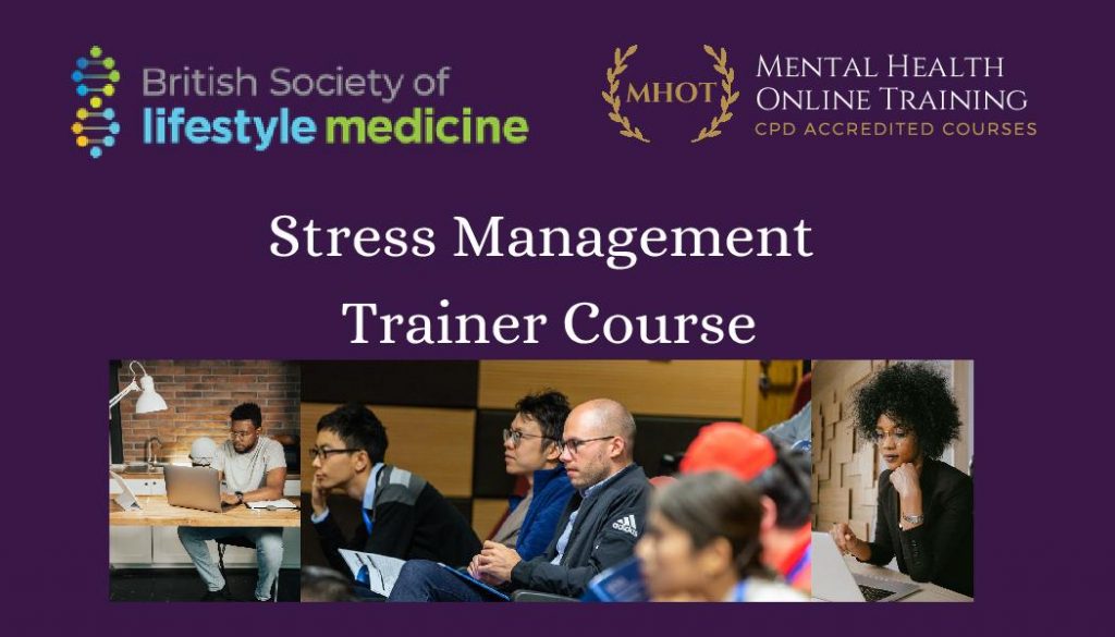 Stress Management Trainer Course - British Society of Lifestyle Medicine