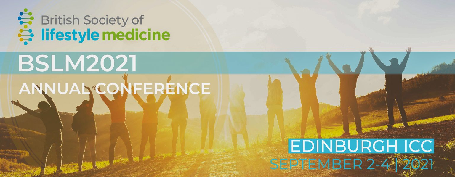 BSLM 2021 Annual Conference - British Society of Lifestyle Medicine