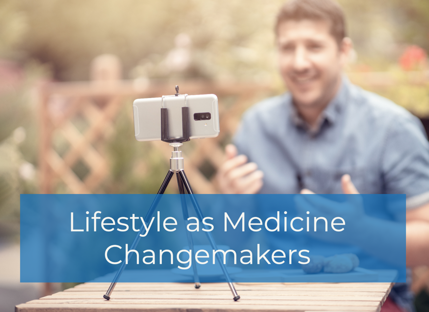 Lifestyle as Medicine Changemakers - British Society of Lifestyle Medicine