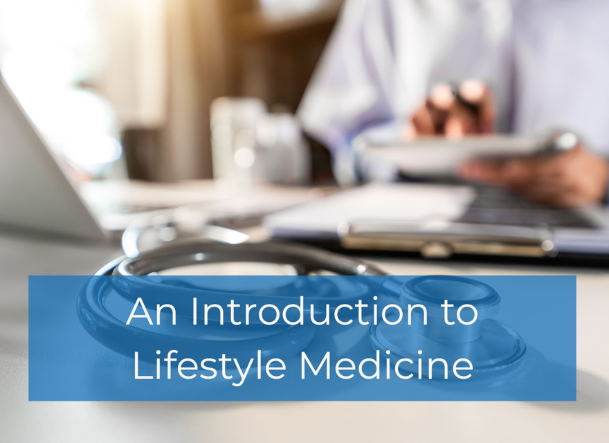 An Introduction to Lifestyle Medicine - British Society of Lifestyle ...