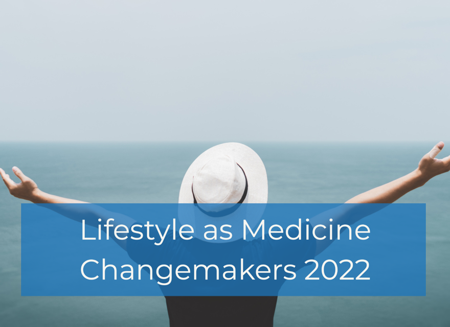 Lifestyle as Medicine Changemakers - British Society of Lifestyle Medicine