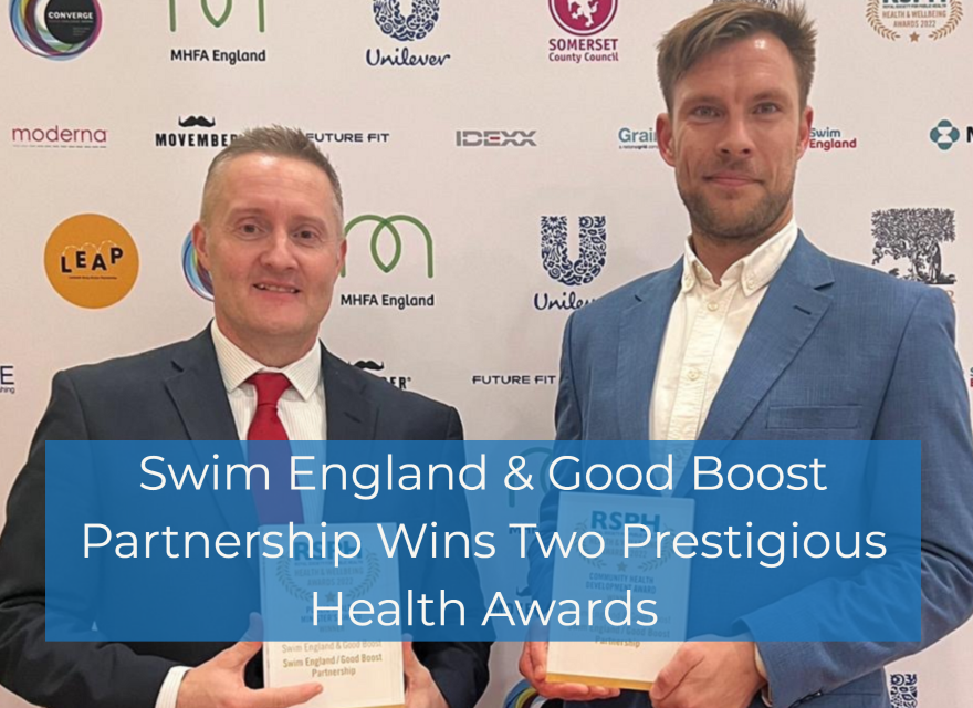Swim England & Good Boost Partnership Wins Two Prestigious Health ...
