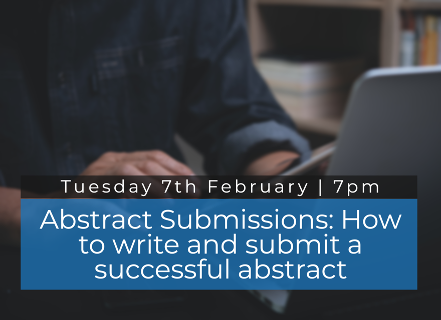 Abstract Submissions Webinar: How to Write and Submit a Successful ...