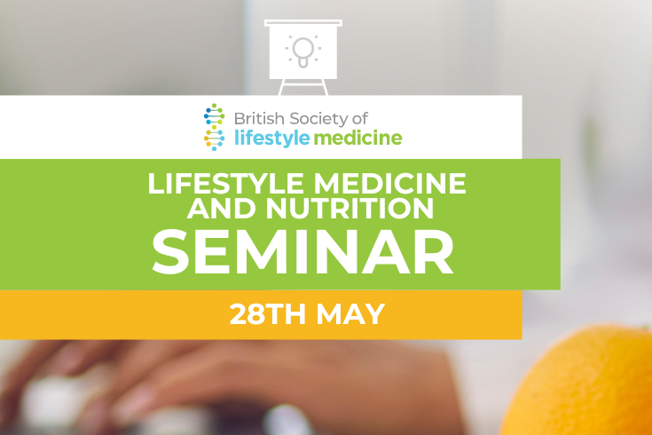 BSLM Lifestyle Medicine Nutrition Seminar - British Society of ...