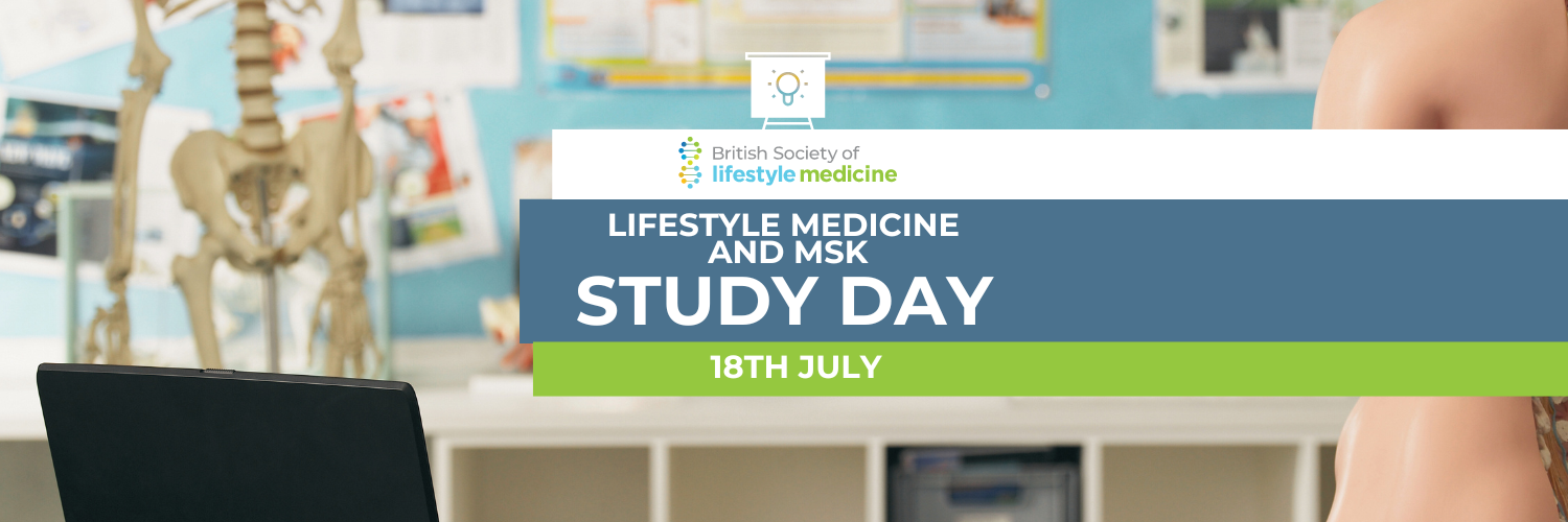 BSLM MSK Study Day - British Society of Lifestyle Medicine